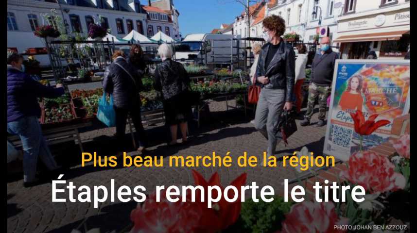 Étaples remporte le titre du plus beau marché de la région - La Voix du ...