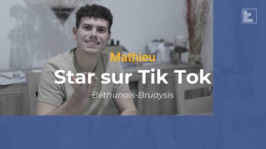 Béthune et environs : Mathieu, star de TikTok et bientôt sur TF1 - La ...