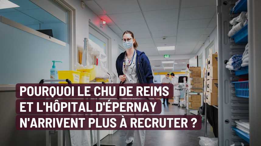 Vidéos : Pourquoi le CHU de Reims et l'hôpital d'Épernay n'arrivent ...