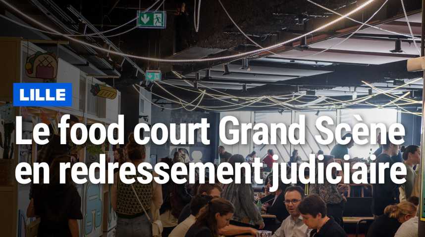 Le food court Grand Scène, rue de Béthune à Lille, en redressement ...