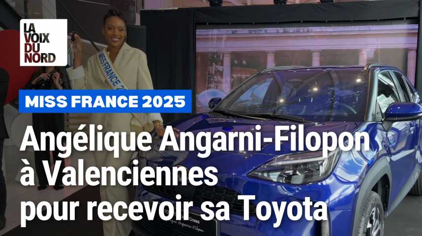 Miss France 2025 à Valenciennes, pour recevoir sa Toyota - La Voix du ...