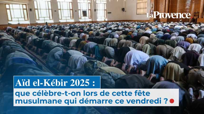 Aïd el-Kébir 2025 : que célèbre-t-on lors de cette fête musulmane qui ...