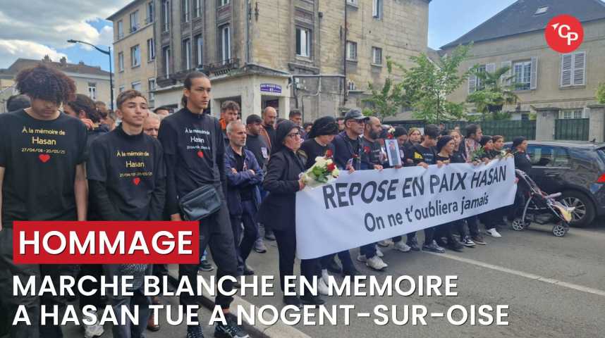 Vidéos : Marche blanche à Nogent-sur-Oise en hommage à Hasan, 17 ans ...