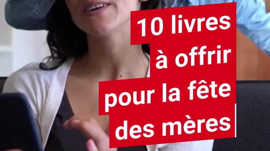 10 livres à offrir pour la fête des mères