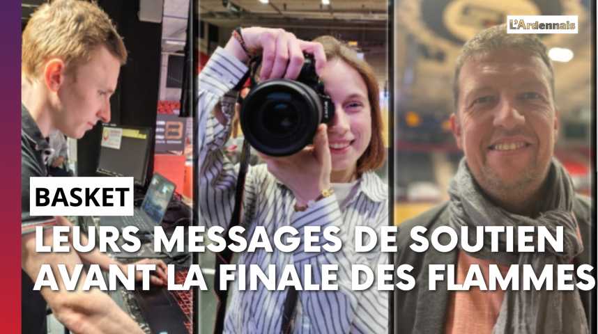 Vidéos : Avant la finale de coupe de France de basket des Flammes, les ...