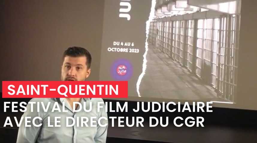 Vidéos : Festival du film judiciaire à Saint-Quentin - Courrier picard