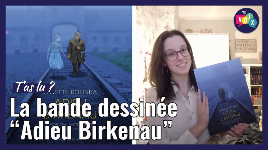 Anaïs, 17 ans, donne son avis sur « Adieu Birkenau », une BD écrite par ...