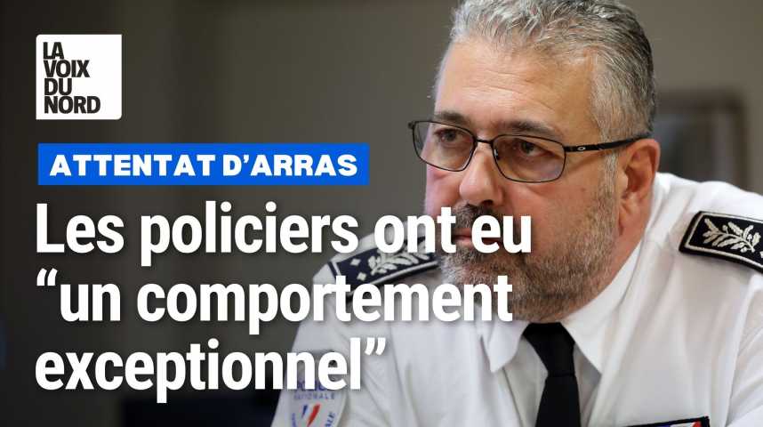 Attentat d'Arras : le directeur de la police raconte l'interpellation ...