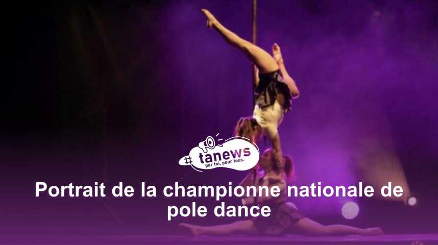 Vidéos : Rencontre avec la championne nationale de pole dance - L'union