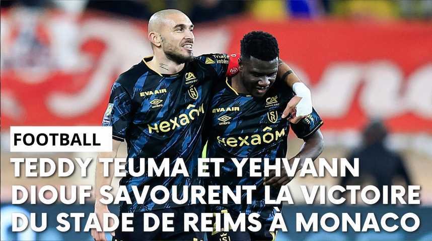 Vidéos : Monaco - Stade de Reims : l’après-match avec Teddy Teuma et ...