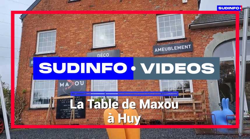 ️ A la découverte du restaurant La Table de Maxou, à Huy - Sudinfo Vidéos