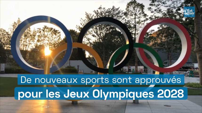 Vidéos : De nouveaux sports sont approuvés pour les Jeux Olympiques 2028 - L'union