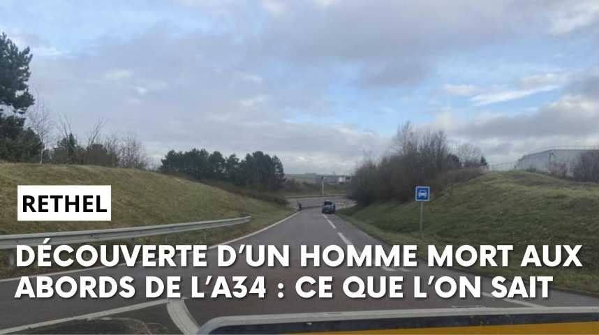 Vidéos : Découverte d'un homme mort aux abords de l'A34, ce que l'on ...