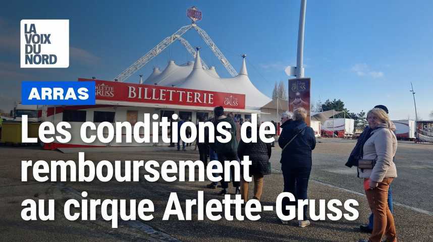 Arras : les conditions de remboursement au cirque Arlette-Gruss après l ...