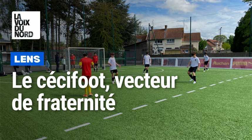 Lens : le cécifoot, vecteur de fraternité européenne et de ...