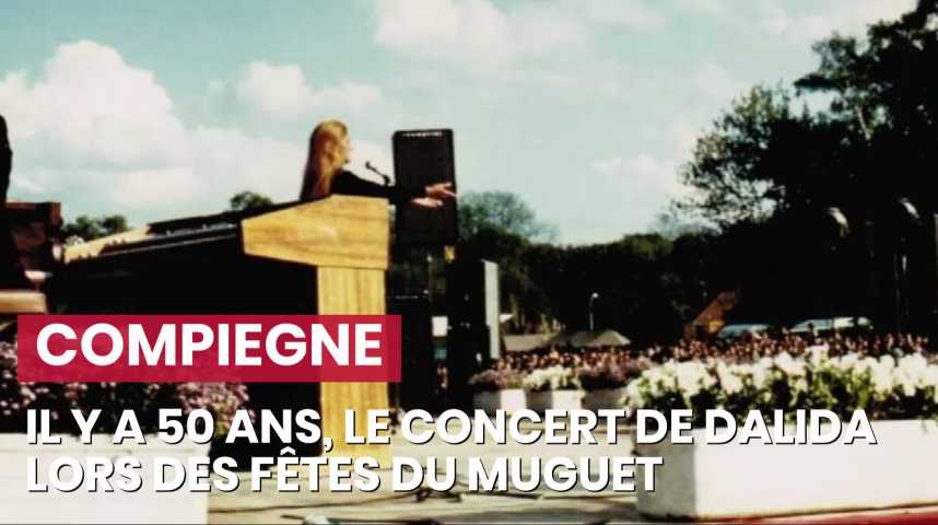 Vidéos : Fête du muguet: Dalida en concert à Compiègne, il y a 50 ans ...