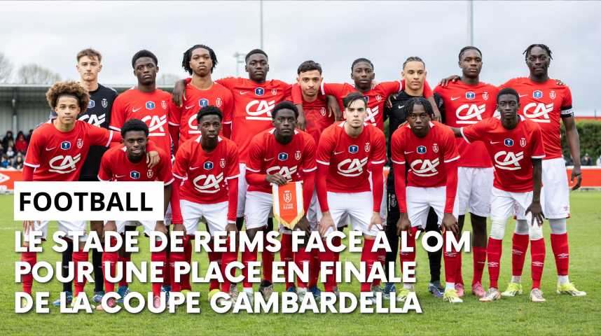 Vidéos : Le Stade de Reims affronte l'OM pour une place en finale de la ...