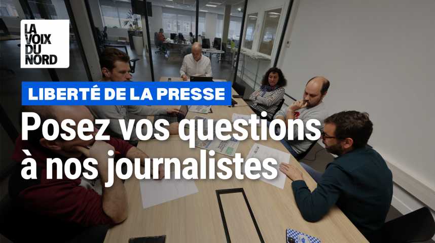 Journée mondiale de la liberté de la presse : posez-nous vos questions - La Voix du Nord Vidéos