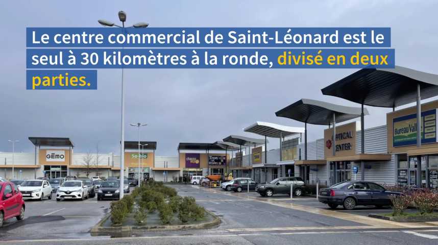 Vidéos : Des nouveautés sur la zone commerciale de Saint-Léonard, près ...