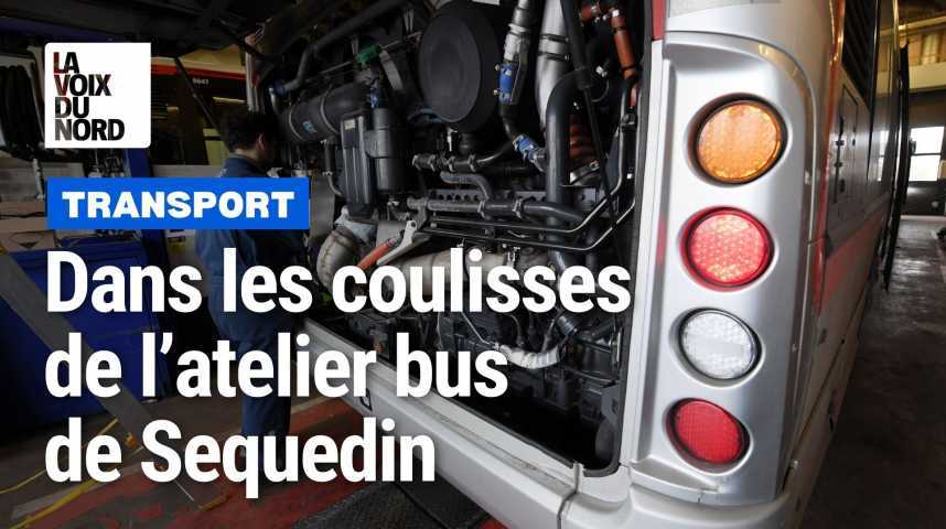 Lille : dans les coulisses de l’atelier bus de Sequedin - La Voix du ...