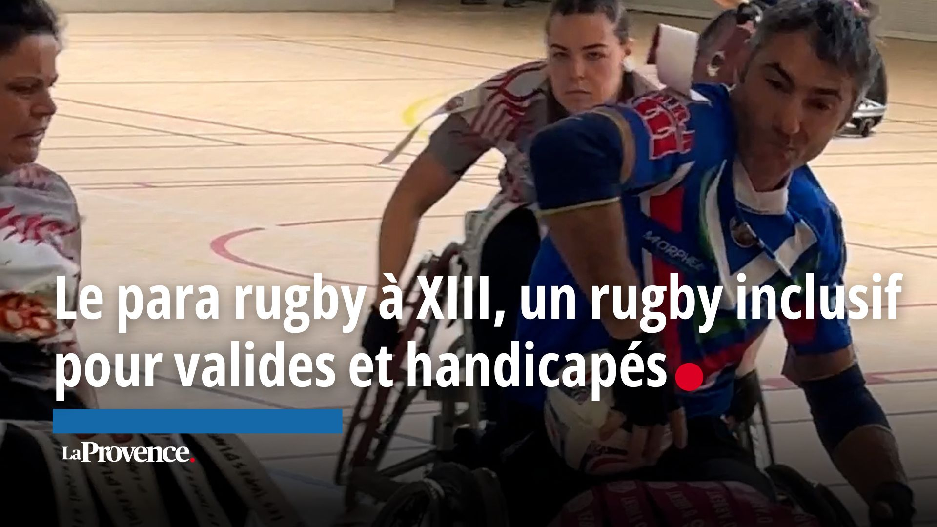 Vidéo - Le para rugby à XIII, un rugby inclusif pour valides et handicapés