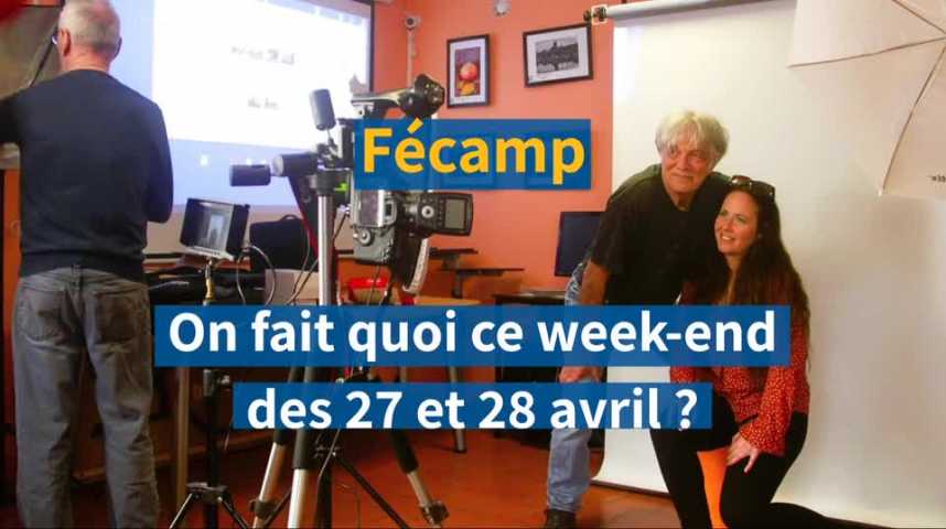 Vidéos : Fécamp. On fait quoi ce week-end des 27 et 28 avril ? - Paris ...