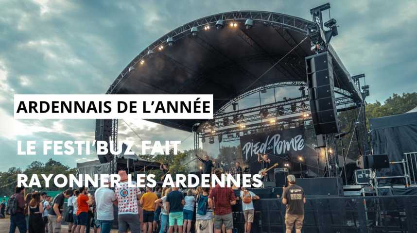Vidéos : Ardennais de l'année : le Festi'Buz fait rayonner les Ardennes ...
