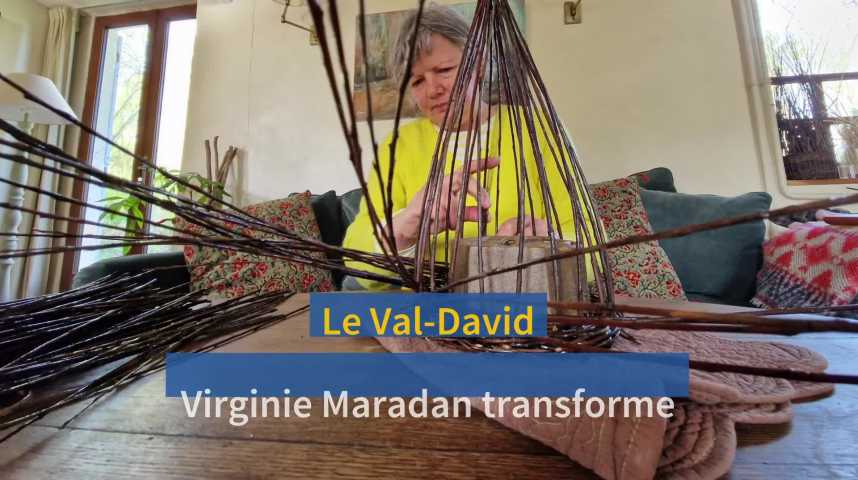 Vidéos : Près d'Évreux, Virginie Maradan transforme l'osier en pièces ...