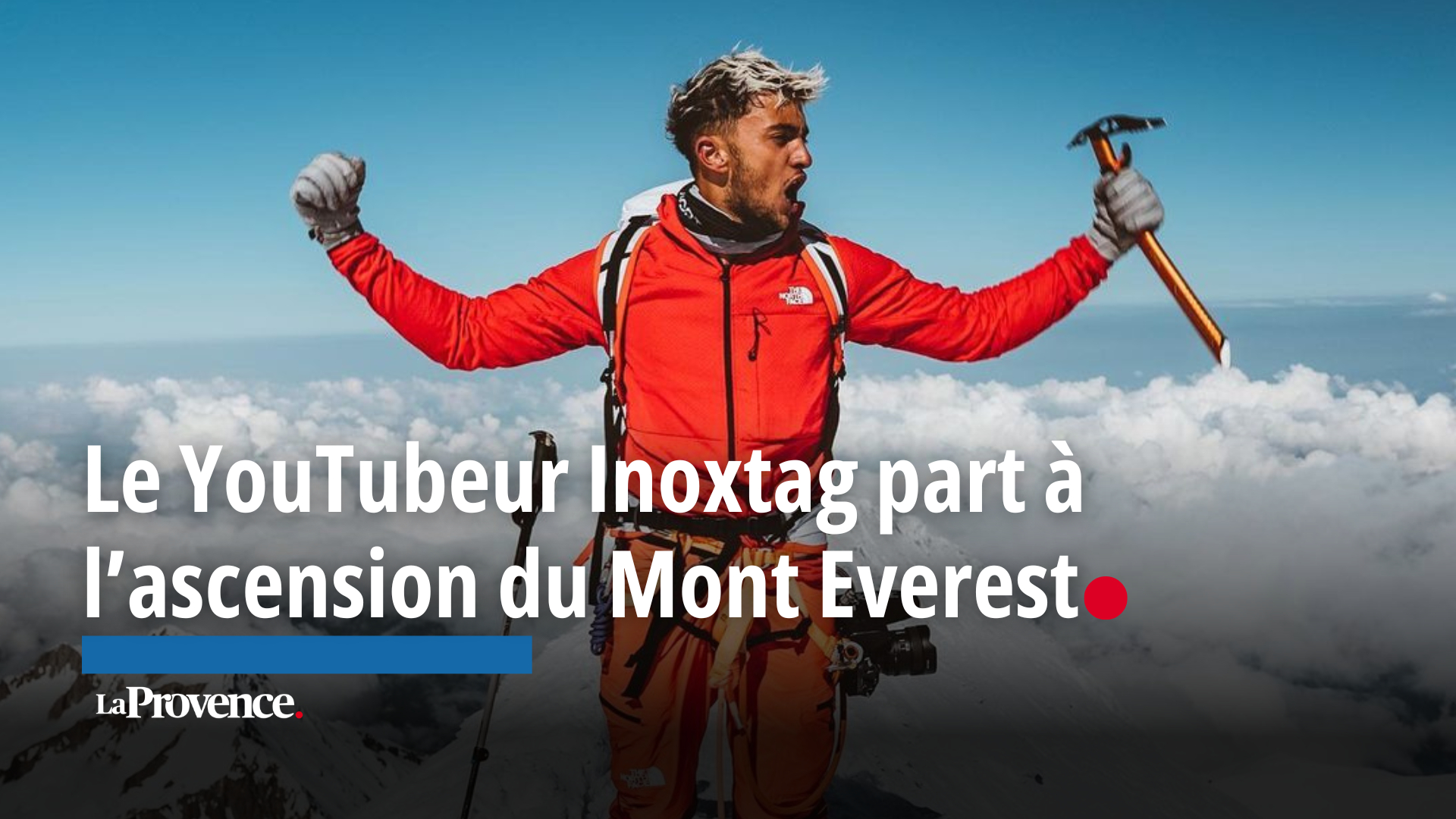 Vidéo - Le YouTubeur Inoxtag part à l’ascension du Mont Everest