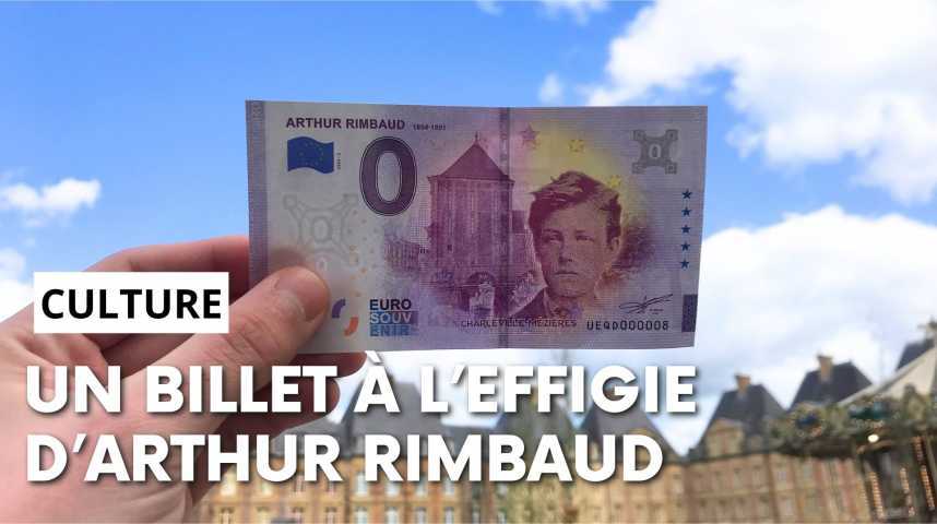 Vidéos : Un billet Arthur Rimbaud collector vient d’être dévoilé pour ...
