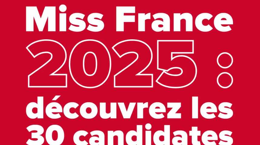 Vidéos Miss France 2025 Découvrez Les 30 Candidates Laisne