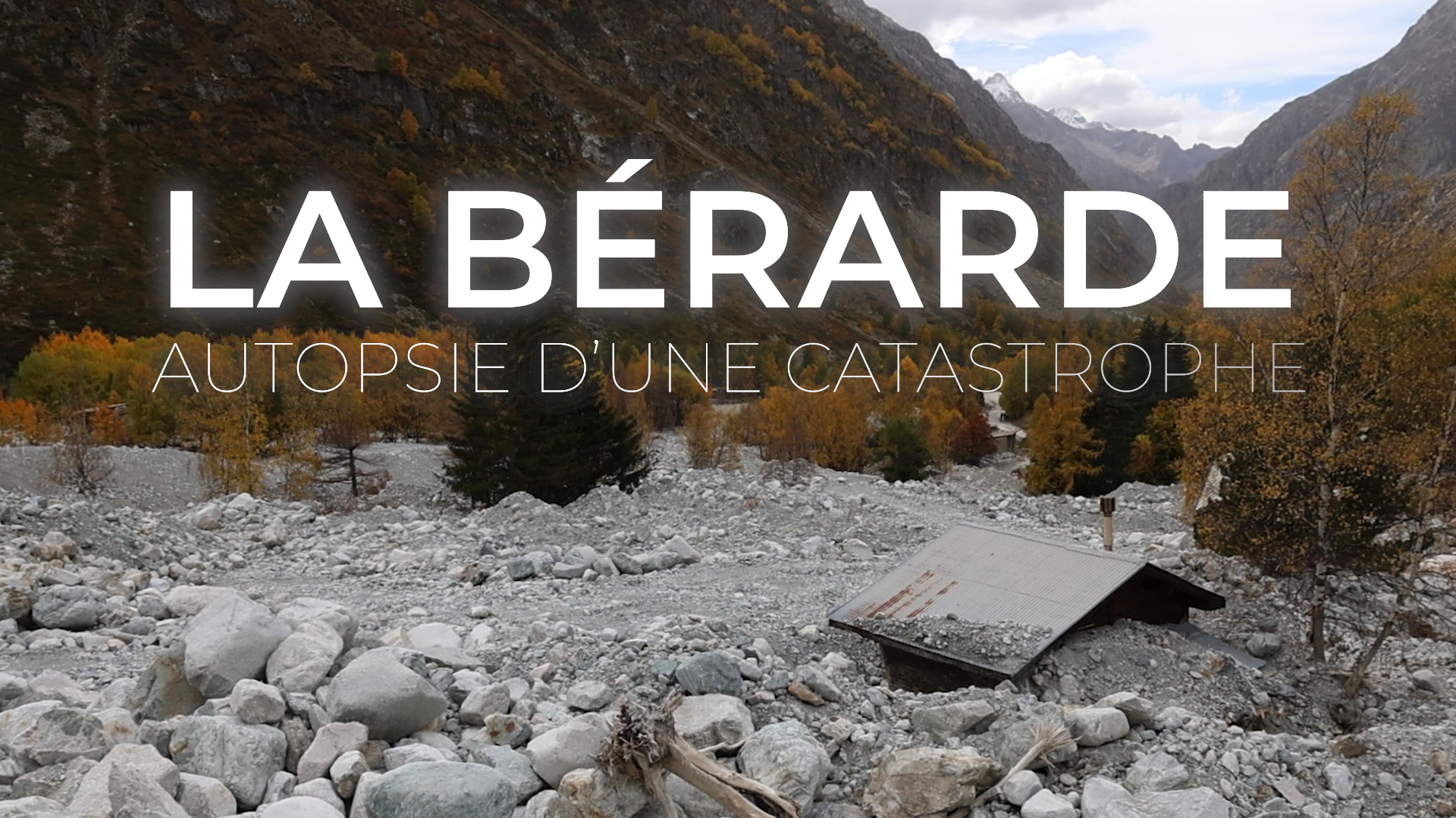 La Bérarde, autopsie d'une catastrophe