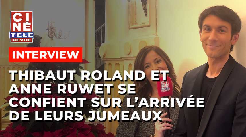 ️ Anne Ruwet et Thibaut Roland se confient sur l'arrivée de leurs ...