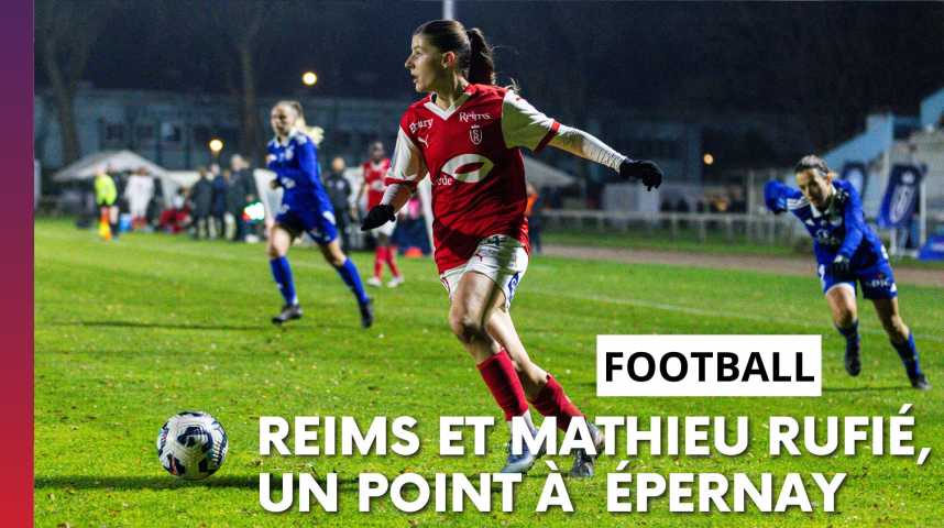 Vidéos : Mathieu Rufié après Stade de Reims - Strasbourg à Epernay - L ...