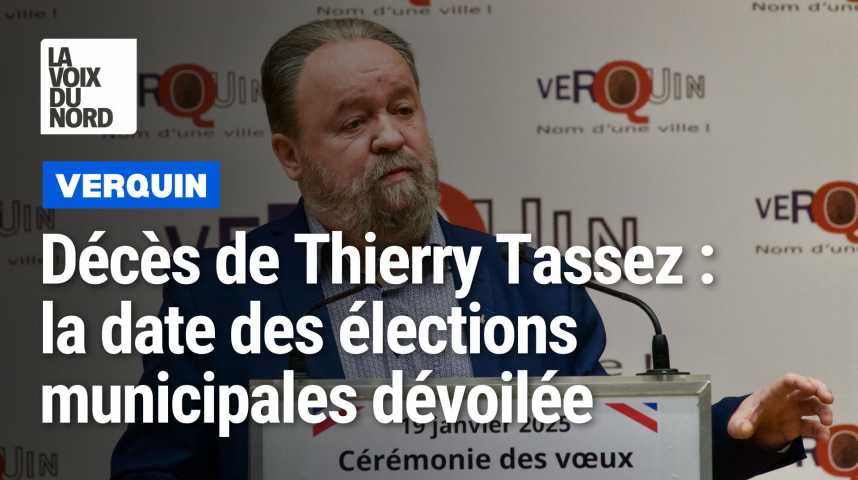 Décès de Thierry Tassez, maire de Verquin : la date des élections ...