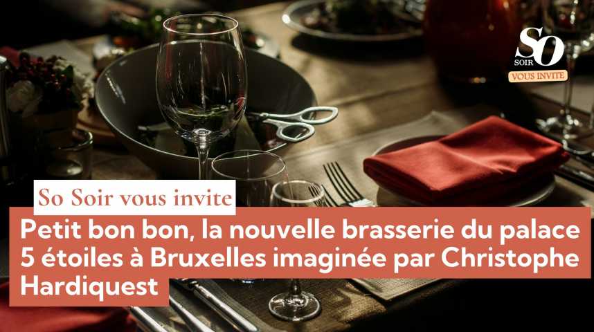Petit bon bon, la nouvelle brasserie du palace 5 étoiles à Bruxelles ...