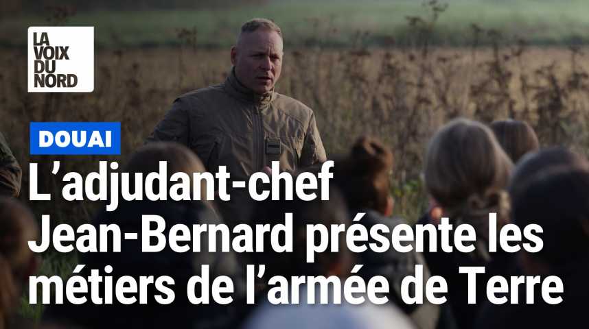 L'adjudant-chef Jean-Bernard (41e RT de Douai) présente les métiers de ...