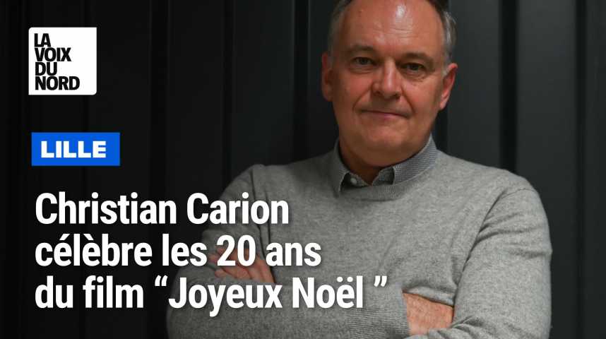 Le réalisateur nordiste Christian Carion célèbre les 20 ans de son film ...