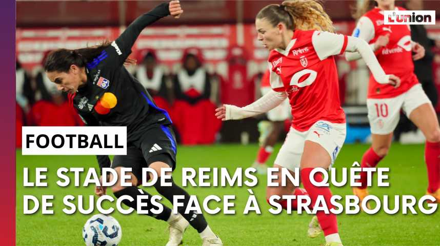 Vidéos : Stade de Reims - Strasbourg : l'avant-match avec Mathieu Rufié ...