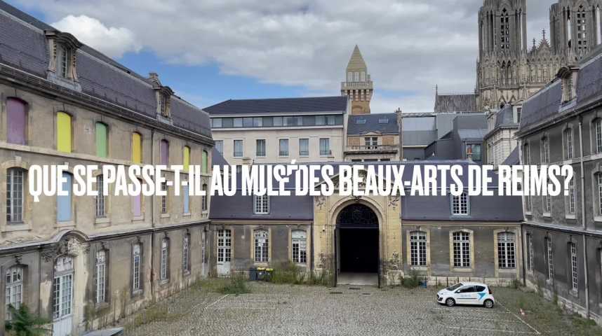 Vidéos : Travaux au musée des Beaux-Arts de Reims - L'union