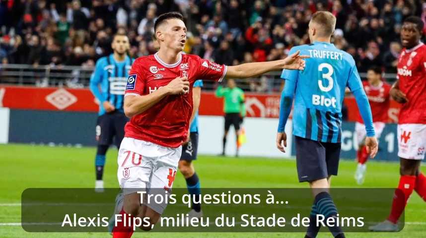 Vidéos : Trois questions à Alexis Flips, milieu du Stade de Reims - L'union