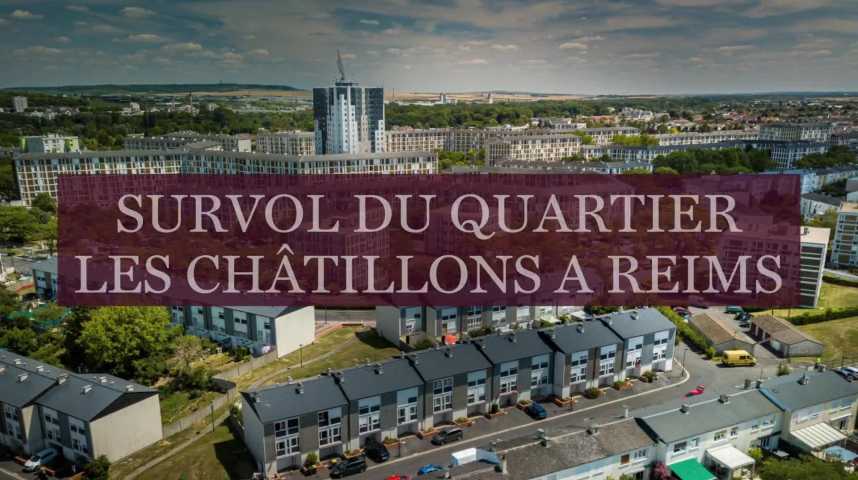 Vidéos : Quartiers de Reims vus du ciel 5. Châtillons - L'union
