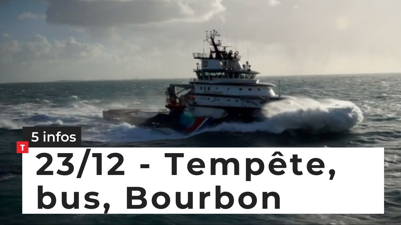 Tempête, bus, Bourbon… 5 infos du 23 décembre | Le Télégramme
