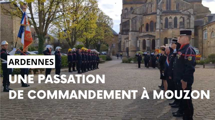Vidéos : Passation de commandement chez les pompiers de Mouzon - L'Est ...