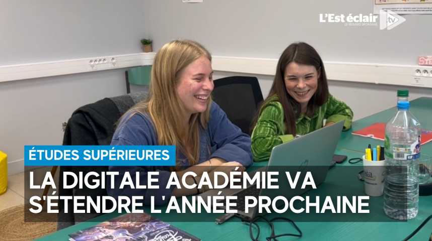 Vidéos : La Digitale Académie, un campus numérique, va s'étendre l ...