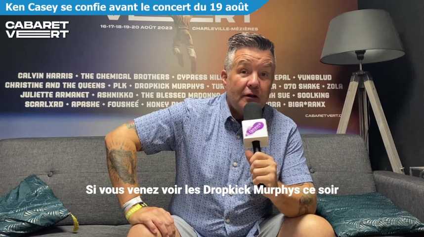 Vidéos : Ken Casey se confie avant le concert du 19 août - L'union
