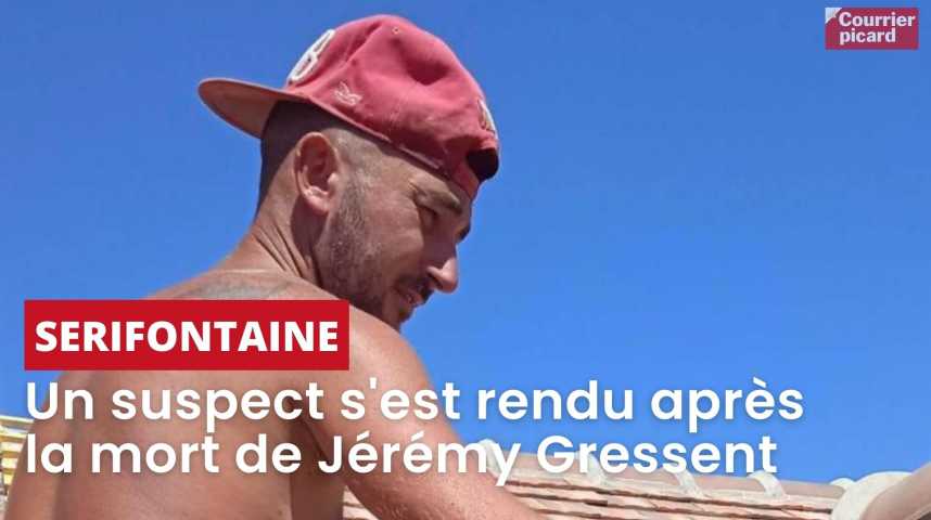 Vidéos : Sérifontaine : un suspect s'est rendu après la mort de Jérémy ...