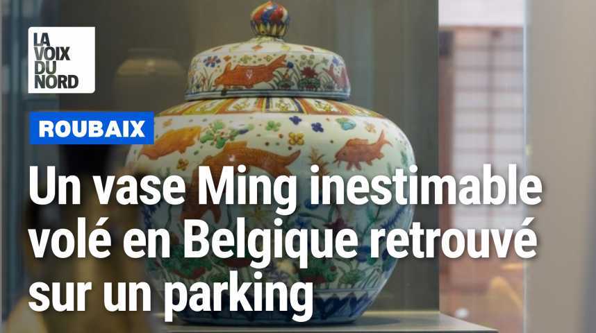 Lille : un vase Ming d'une valeur de 20 millions d'euros volé en ...