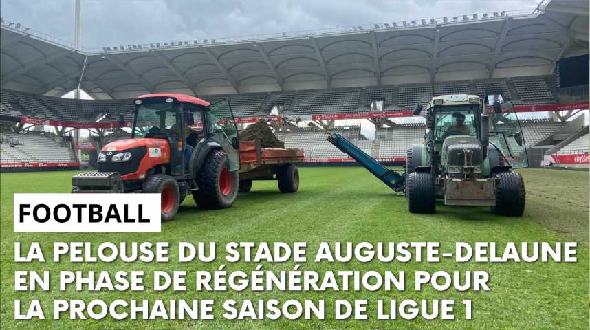 Vidéos : Revivez en vidéo le scalpage de la pelouse du stade Auguste ...