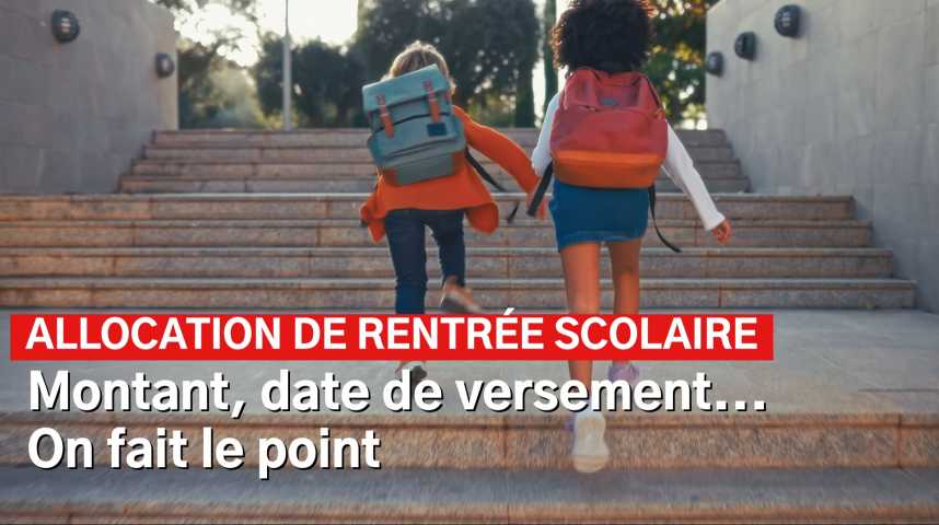 Vidéos : Allocation de rentrée scolaire: voici le montant et la date de ...